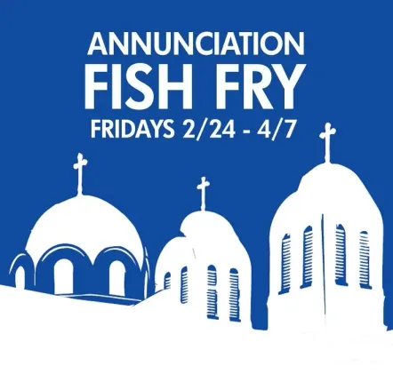 Annunciation Greek Orthodox Church Fish Fry | Toast